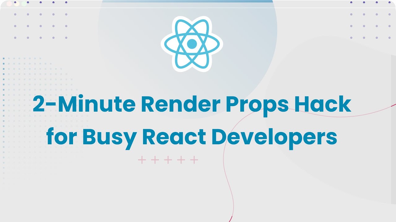 2-Minute Render Props Hack for Busy React Developers
