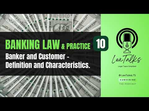 Banking Law 10 | Understanding Banker and Customer Relationship | Legal Topics Simplified