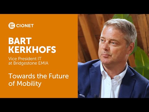 Bart Kerkhofs - VP IT Bridgestone EMIA - Towards the Future of Mobility