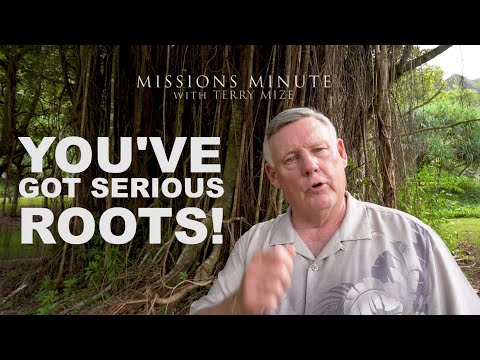 MISSIONS MINUTE "ROOTED in the Word of God" - Terry Mize Ministries