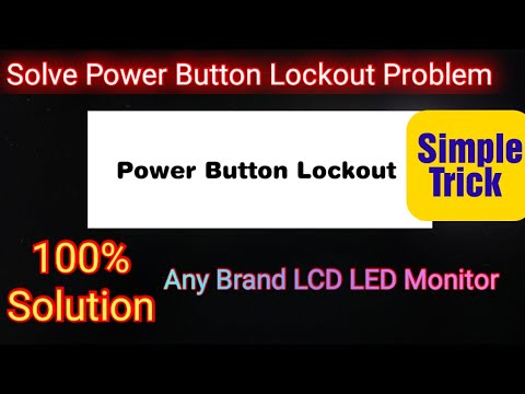 Power Button Lockout | Power Button Lockout Problem in lcd led Monitor