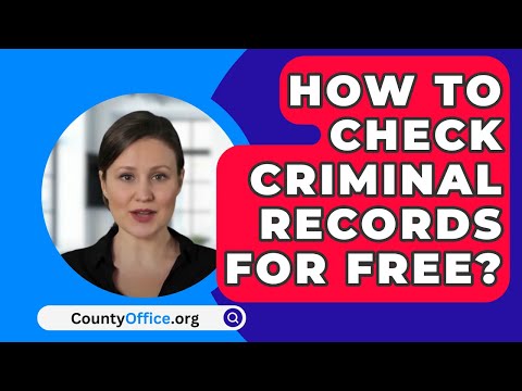 How to Check Criminal Records for Free? - CountyOffice.org