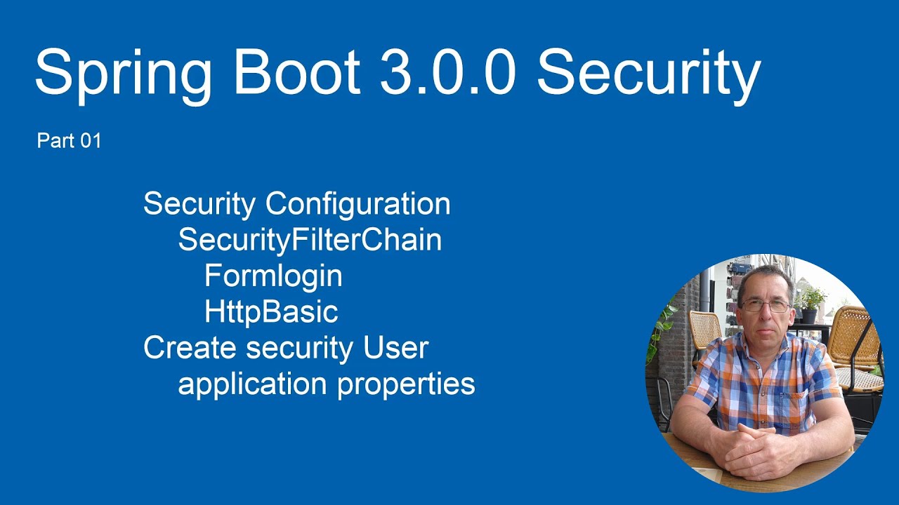 Spring Boot 3 Security (Part 01) Security Config - SecurityFilterChain
