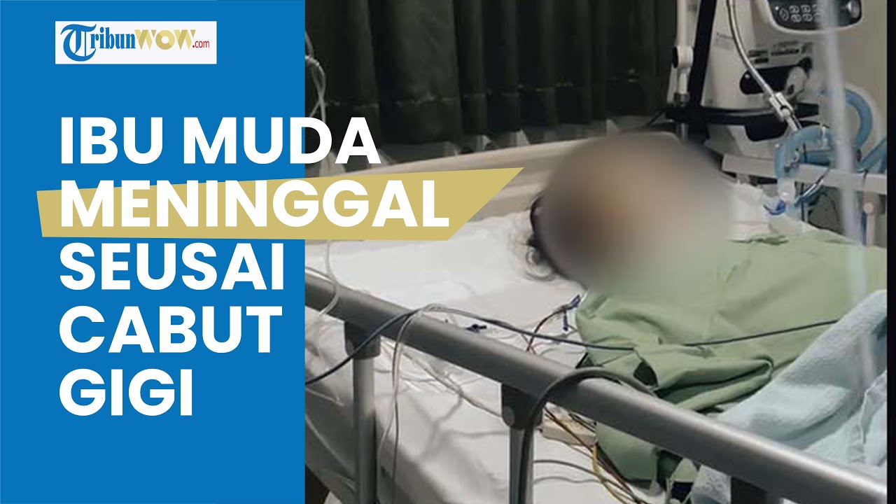 Meninggal seusai Cabut Gigi Bungsu, Suami Ceritakan Kronologi Lengkap ...