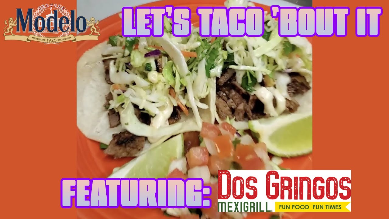 Let's Taco 'Bout It w/ Dos Gringos