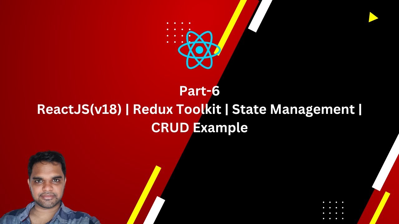 Part-6 |ReactJS(v18) | Redux Toolkit | State Management | CRUD Example