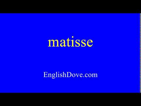 How to pronounce matisse in American English.