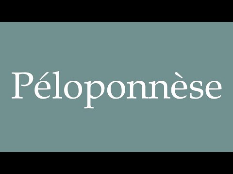 How to Pronounce ''Péloponnèse'' (Peloponnese) Correctly in French