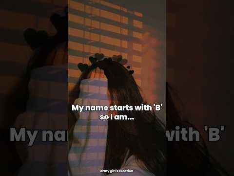 My name starts with 'B' so I am....(requested) #bts #kpop #army