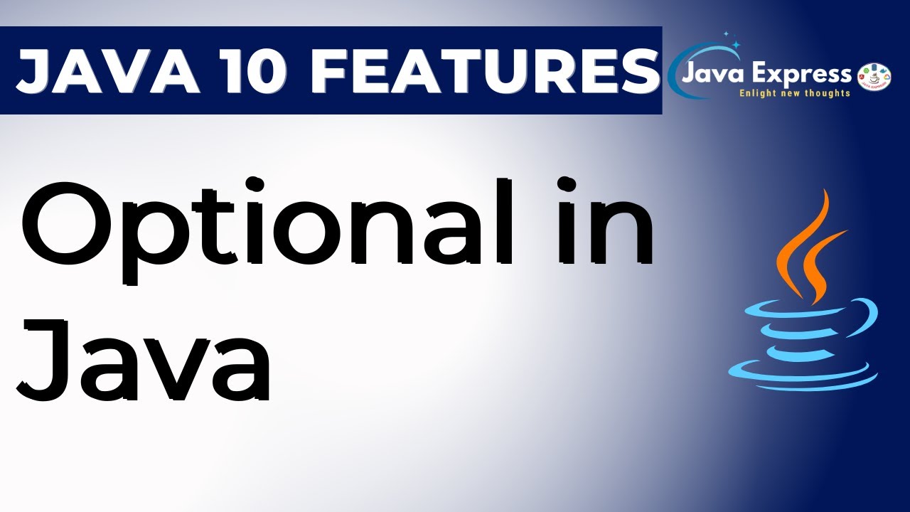 Optional in Java | Java 8 & 10 Features