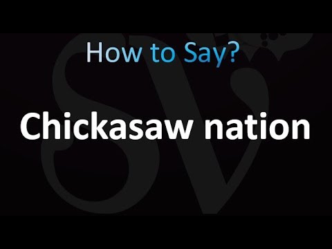 How to Pronounce Chickasaw nation (correctly!)