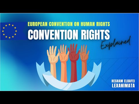 Convention Rights ECHR explained European Convention on Human Rights. Law SQE Hesham ELrafei