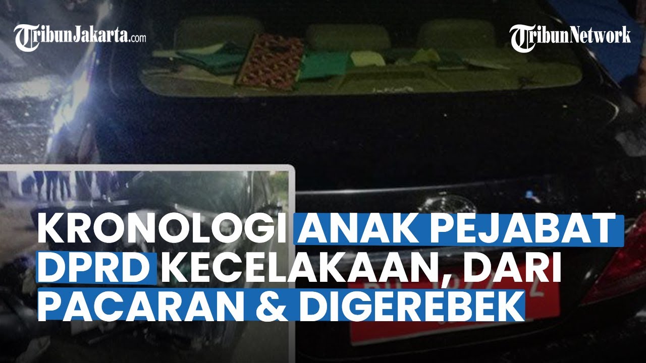 Kronologi Awal Anak Pejabat DPRD Jambi Kecelakaan Mobil, Bermula dari Pacaran dan Digerebek ...