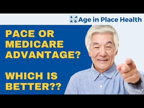 PACE vs. Medicare Advantage | ageinplacehealth.org
