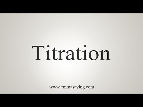 How To Say Titration