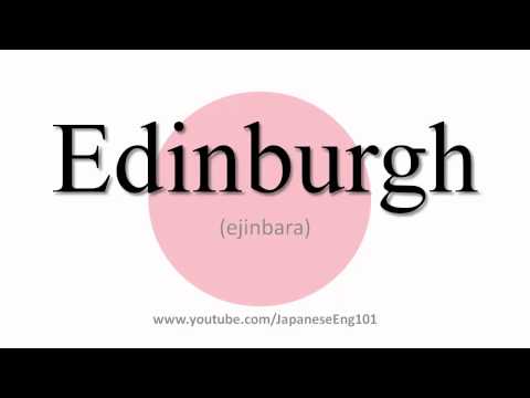 How to Pronounce Edinburgh