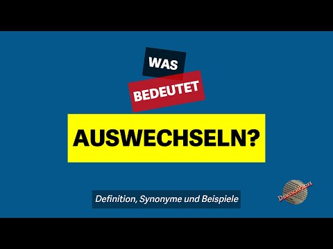 Was bedeutet 'auswechseln'? | Definition, Synonyme und Beispiele