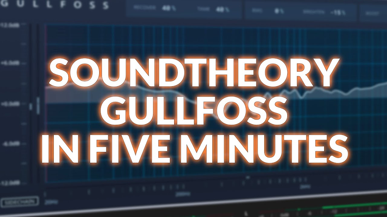 How To Get The Best From Soundtheory Gullfoss In Five Minutes