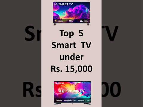 Top 5 Smart TV under 15,000 in 2024 India