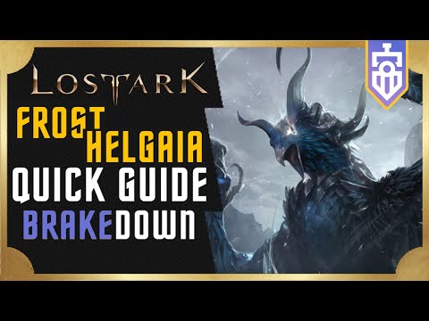 Frost Helgaia QUICK GUIDE | Lost Ark | Brakedown #1