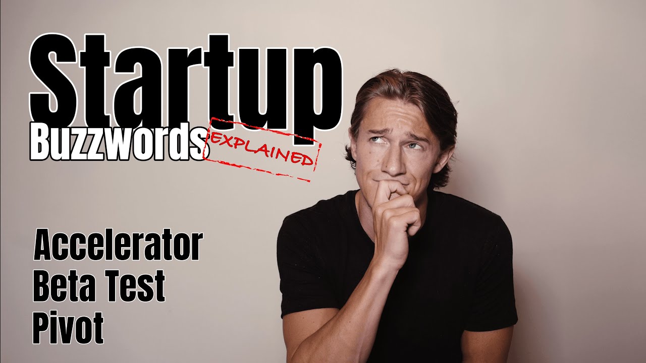 STARTUP BUZZWORDS EXPLAINED: Beta Test, Pivot & Accelerator