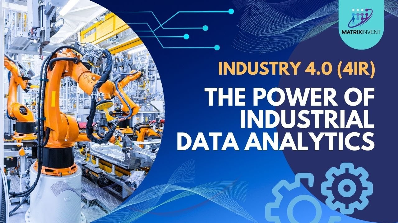 Industry 4.0 (4IR): The Power of Industrial Data Analytics