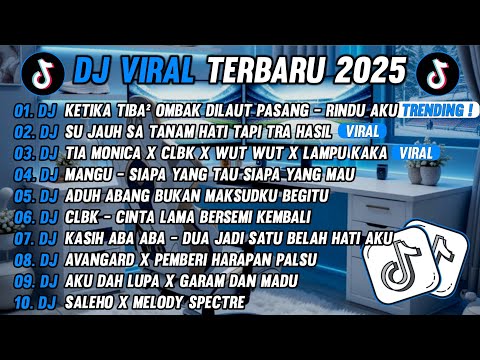 DJ VIRAL TIKTOK TERBARU 2025🎵 DJ RINDU AKU RINDU KAMU JADI SATU🎵DJ SU JAUH SA TANAM REMIX FULL ALBUM
