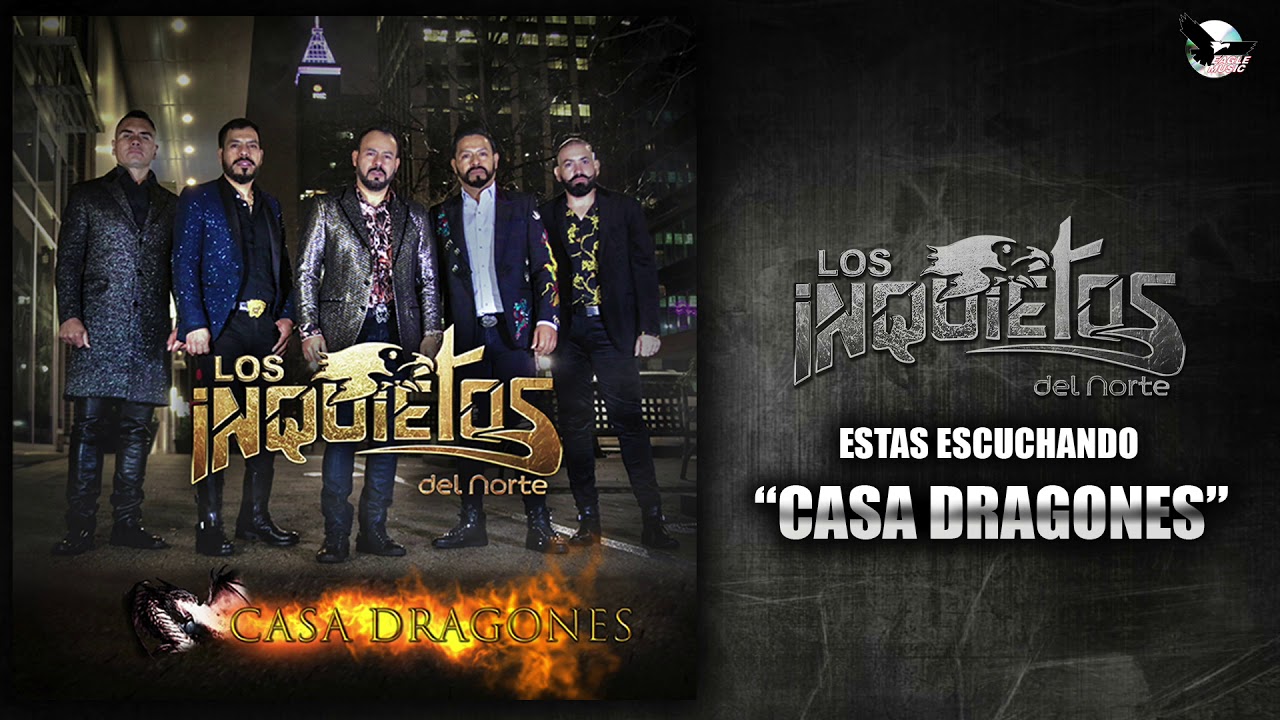 Los Inquietos Del Norte - Casa Dragones (Audio Oficial)