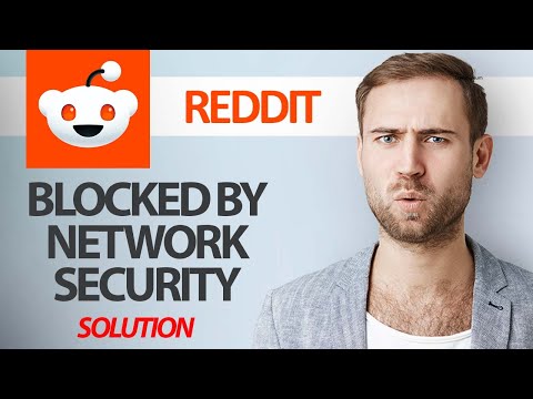 How To Fix Reddit App Blocked By Network Security | Step By Step