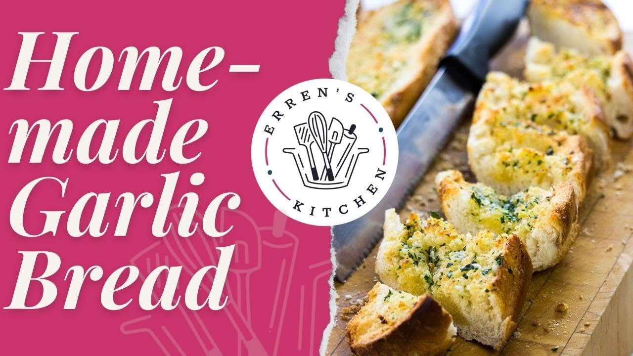Incredibly Delicious Homemade Garlic Bread
