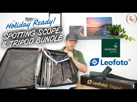 Travel Spotting Scope Bundle for Holiday? Leofoto Mr O 224C and Swarovski ATC