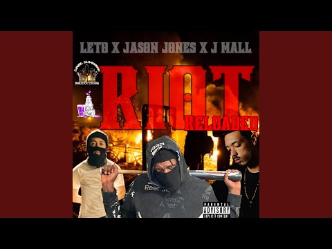 Riot Reloaded (feat. JASON JONES & J MALL)