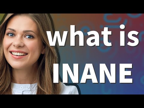 Inane | meaning of Inane