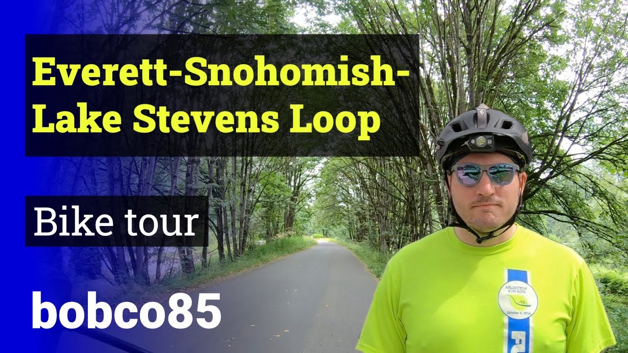 Everett-Snohomish-Lake Stevens Loop Tour
