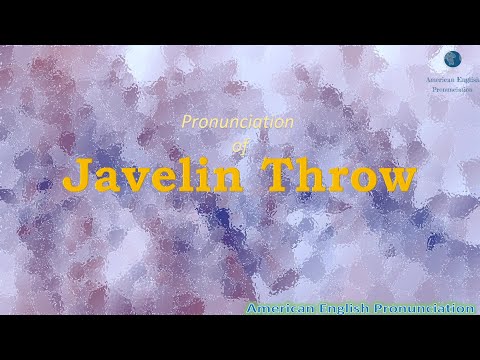 How to pronounce Javelin Throw in American English
