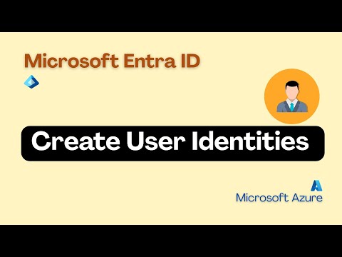 Microsoft Entra ID: 3 Ways to Create User Identities (2025 Guide)