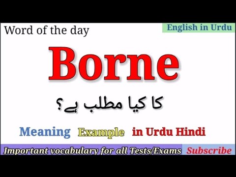 Borne Meaning in Urdu