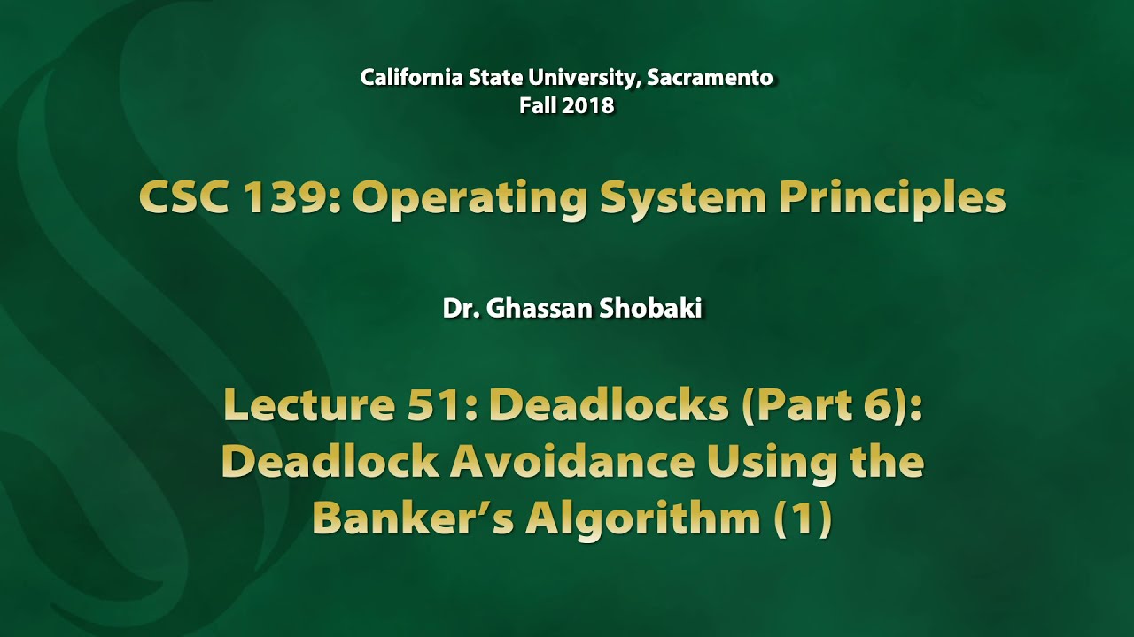 Operating Systems Lecture 51: Deadlocks (6): Deadlock Avoidance Using the Banker’s Algorithm (1)