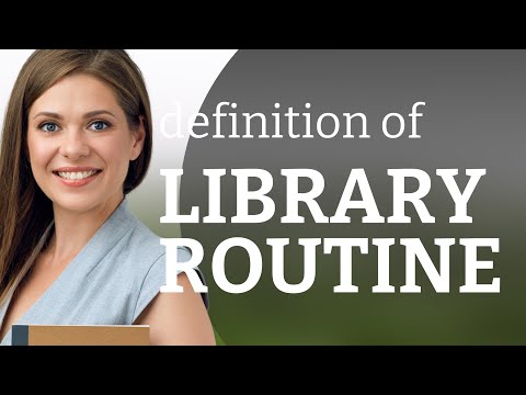 Library routine — meaning of LIBRARY ROUTINE