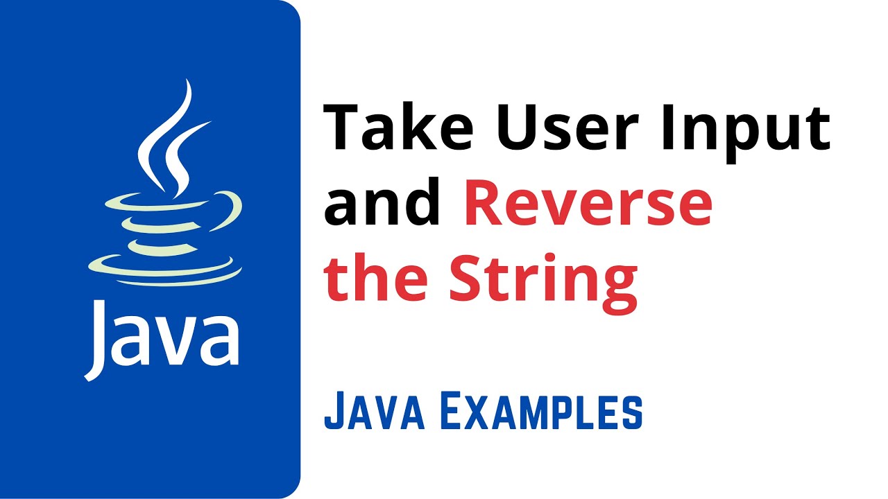 Take User Input and Reverse the String | Java Coding Help