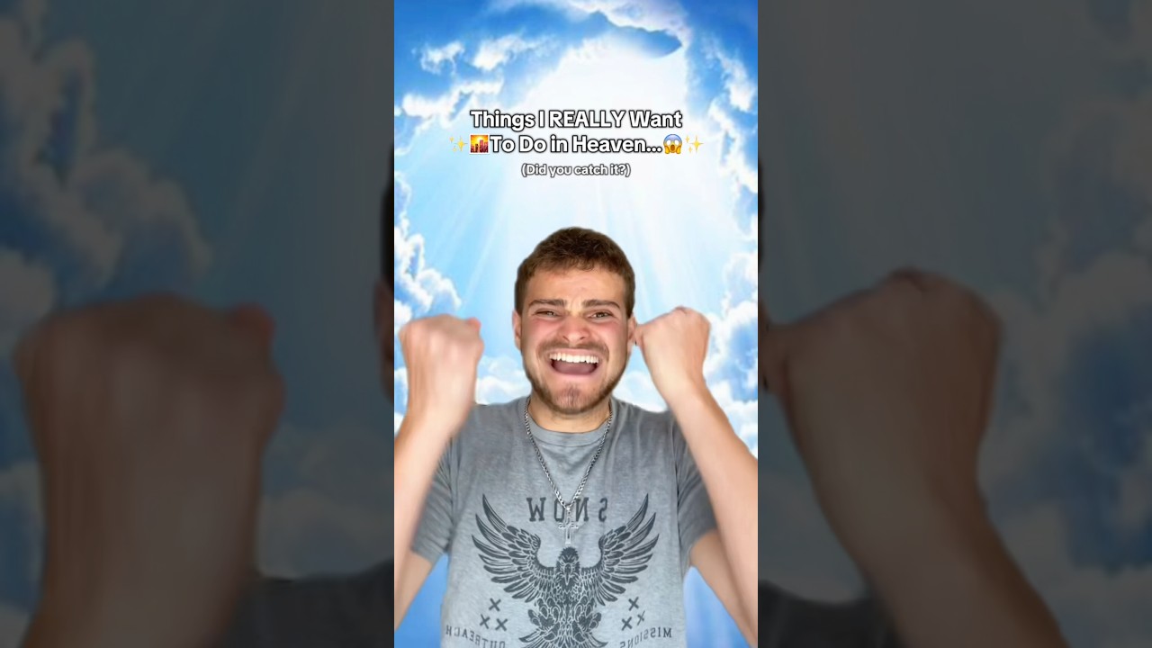 Things I REALLY Wanna Do in Heaven…🤩🌇 (Wait…)👀 #JesusLovesYou #Christian #Bible #Jesus #Funny