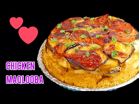 Chicken Maqlooba ( Arabic Dish )