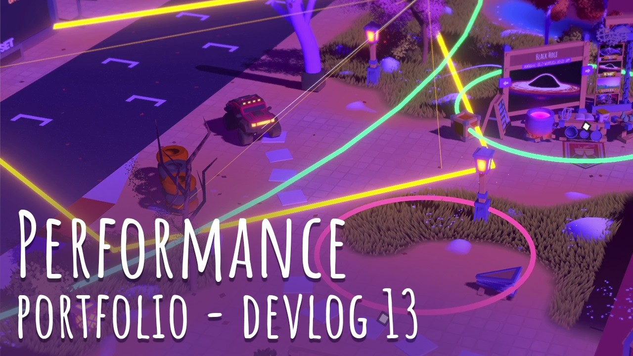 Performance - Portfolio - Devlog 13