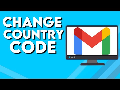 How To Change Your Country Code on Gmail PC