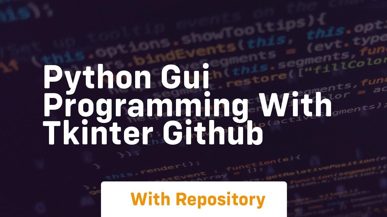 python gui programming with tkinter github