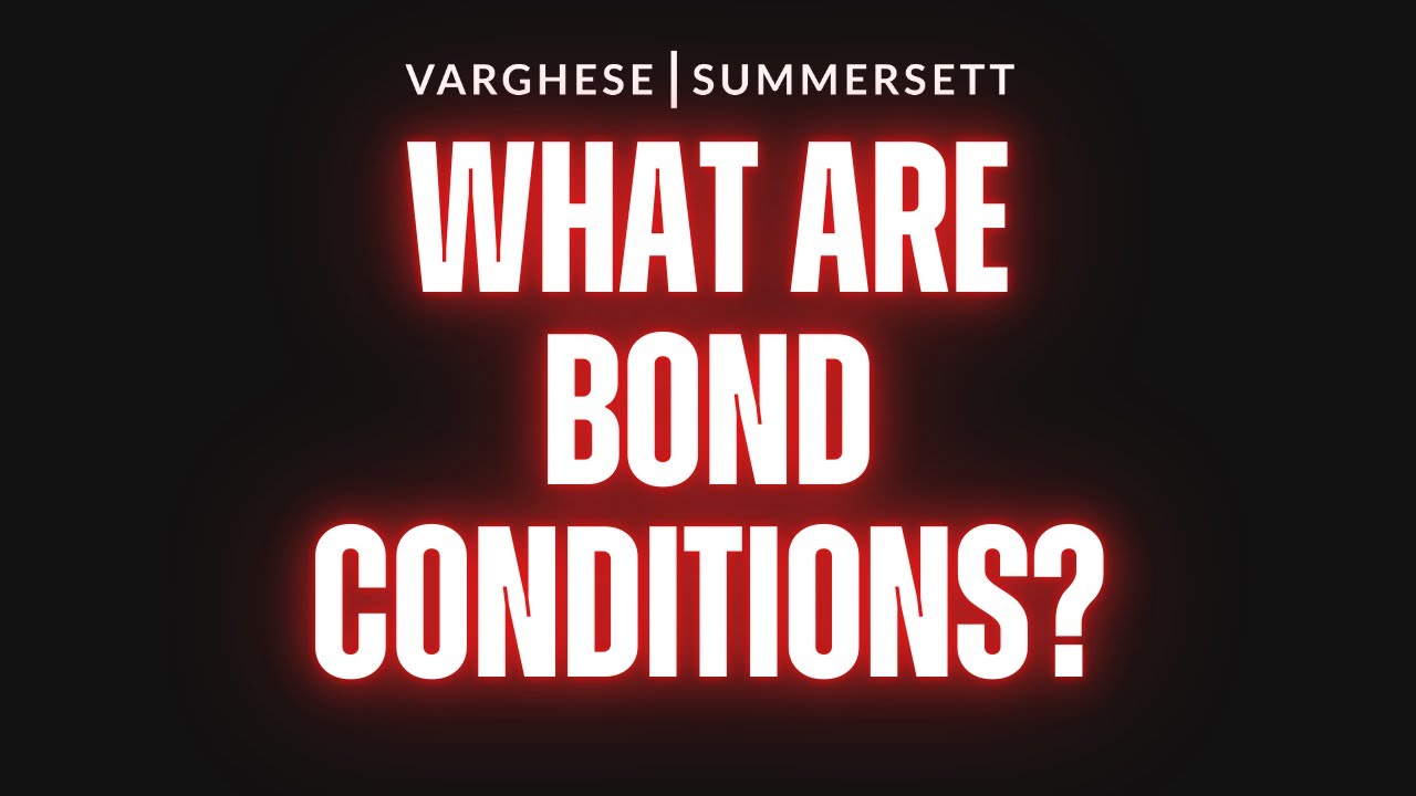 What are bond conditions and what happens if you violate them?