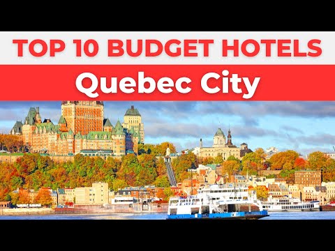 Best Budget Hotels in Quebec City