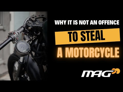 Why it is not an offence to steal a motorcycle #MAG