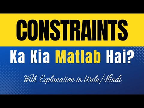 Constraints Meaning in Urdu |'Constraints Ka Kia Matlab Hota Hai'| Urdu/Hindi Explanation Included