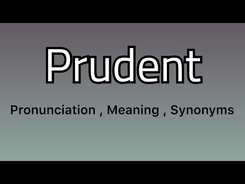 Prudent meaning - Prudent pronunciation - Prudent example - Prudent synonyms